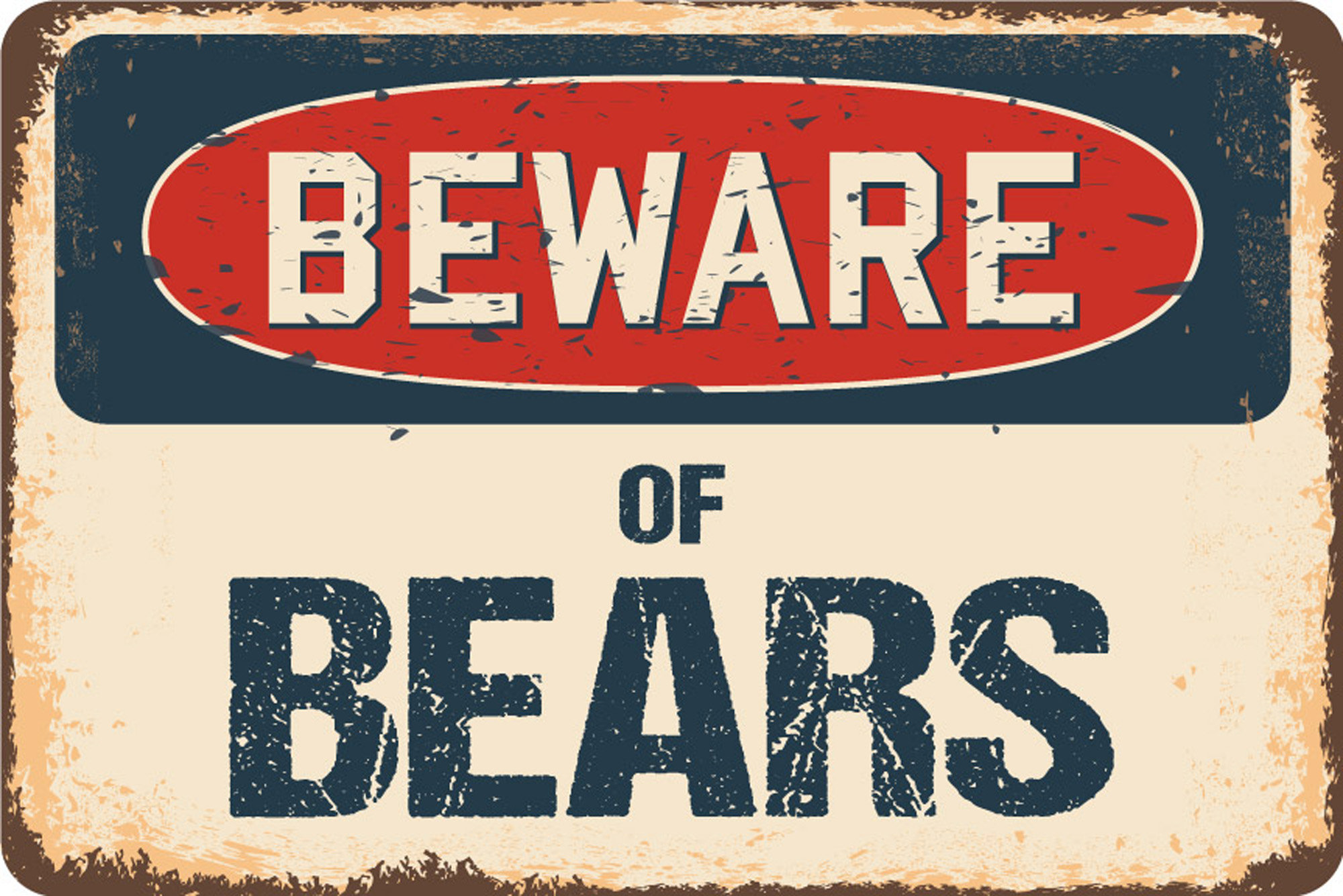 Trinx Beware Of Bears Rustic Sign | Rustic, Distressed Vintage Look ...