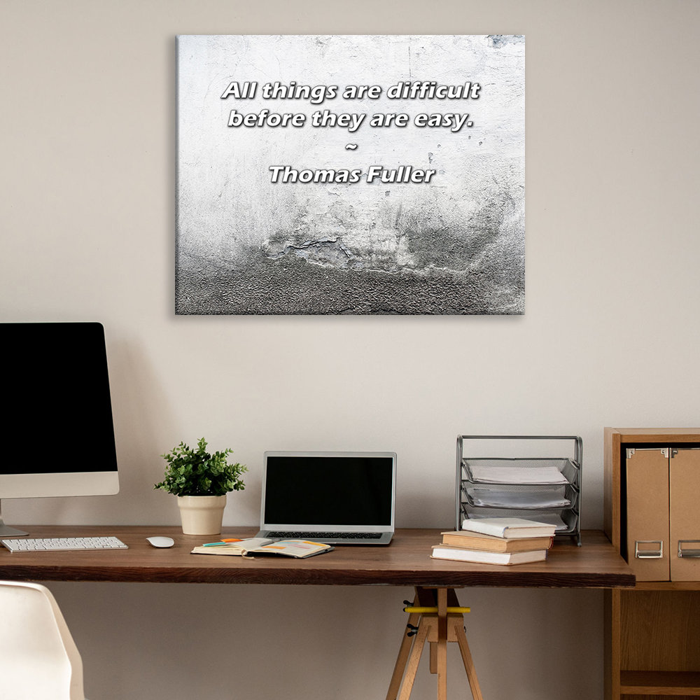 Astoria Grand Artsy Quote "All things are difficult before they are ...