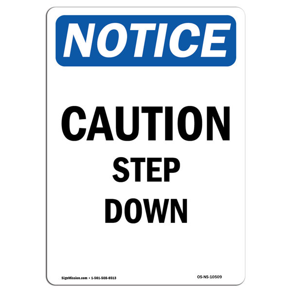 SignMission OSHA Notice - Caution Step Down Sign | Heavy Duty Sign Or ...