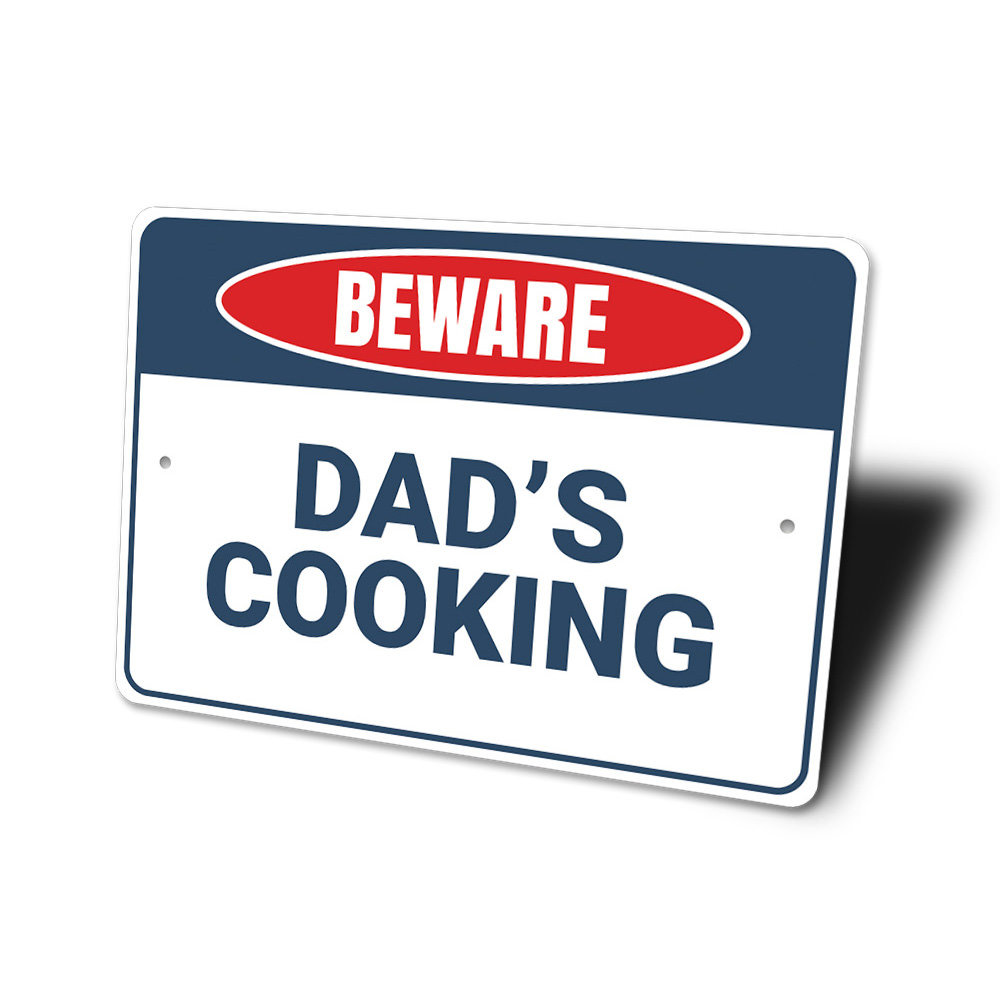 Lizton Sign Shop, Inc Beware Dad's Cooking Aluminum Sign | Wayfair