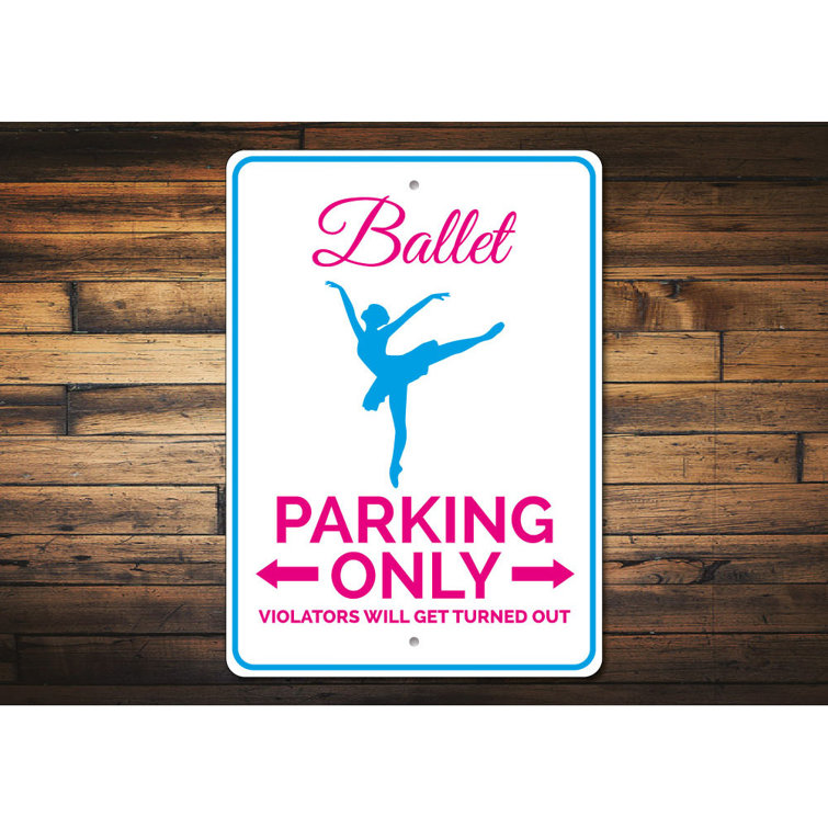 Lizton Sign Shop, Inc Ballet Parking Aluminum Sign | Wayfair