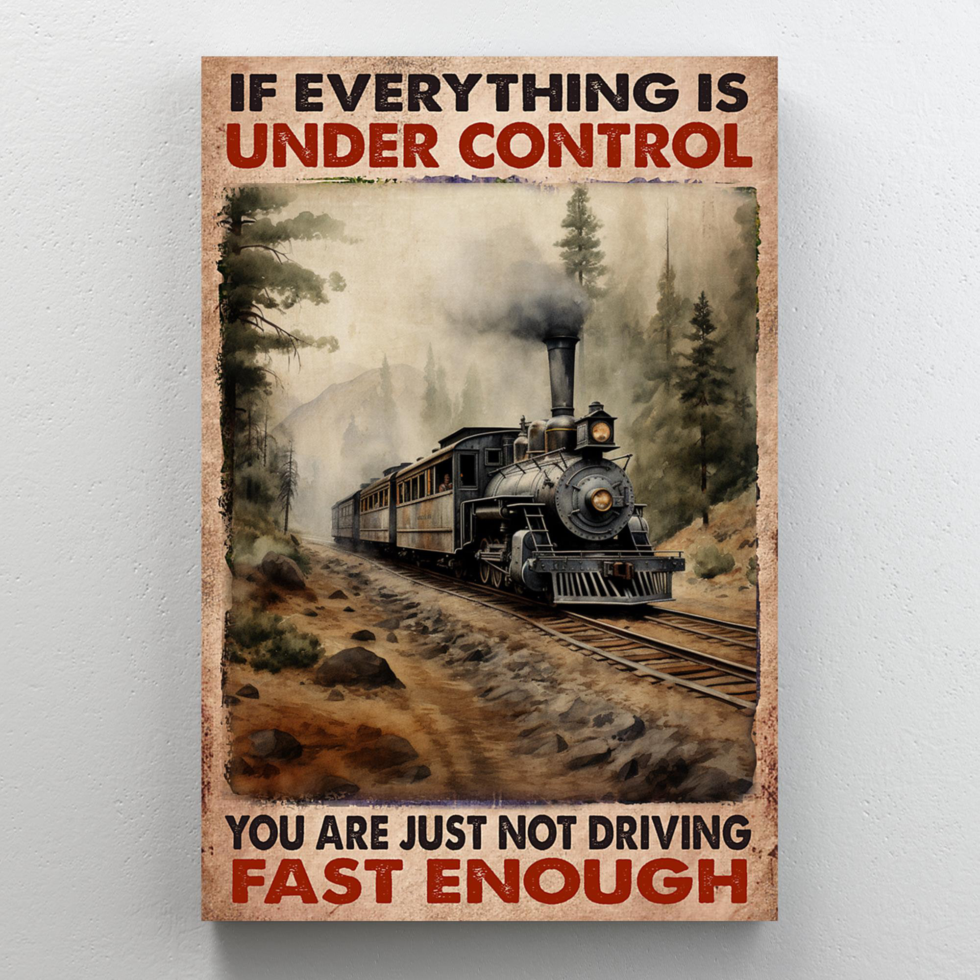 Trinx Train If Everything Is Under Control - 1 Piece Rectangle Graphic ...