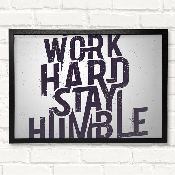 Happy Larry Work Hard Stay Humble Purple Framed Print | Wayfair.co.uk