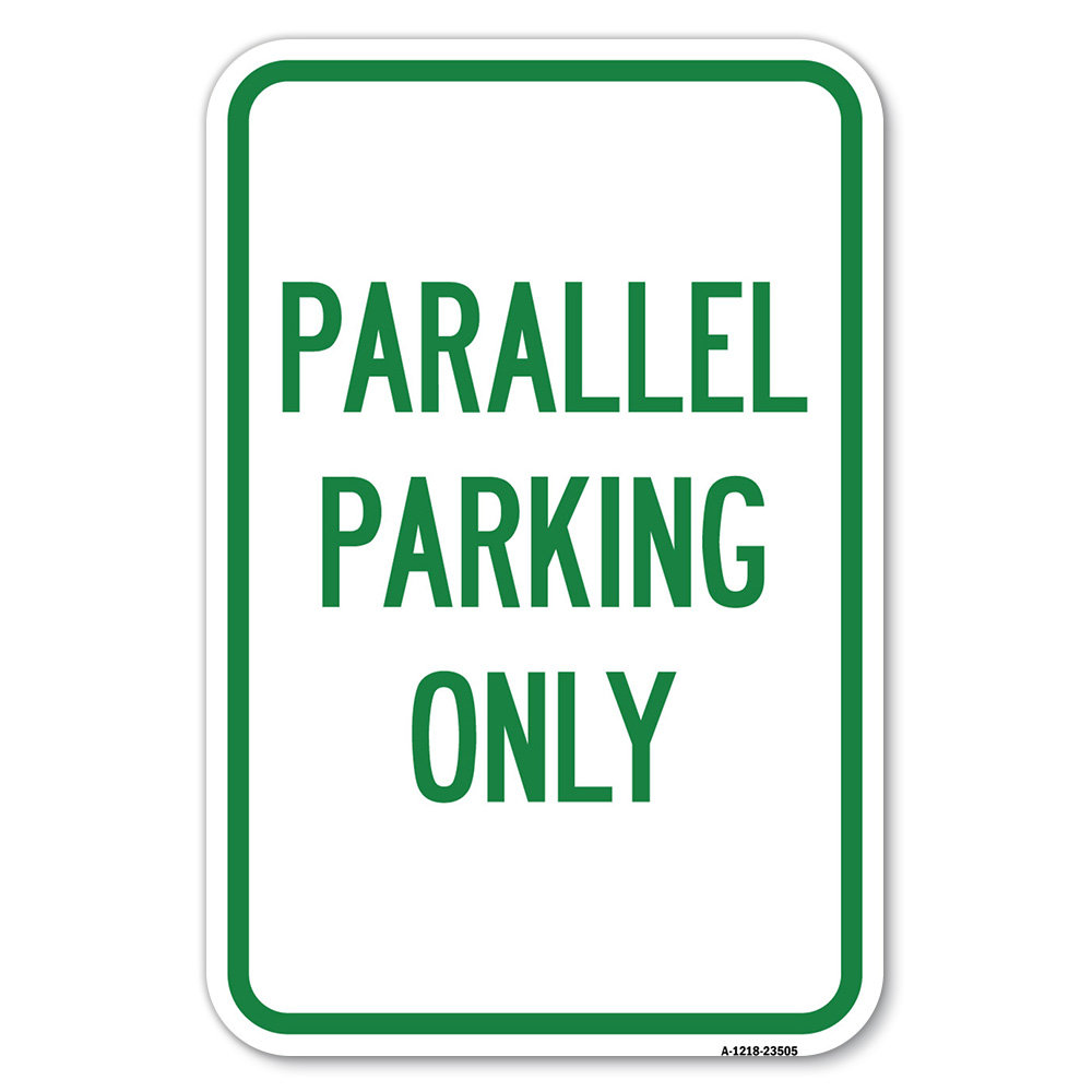 SignMission Parallel Parking Only/23505 | Wayfair