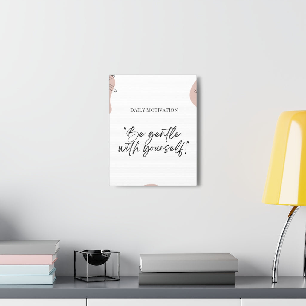Trinx Inspirational Wall Art Be Gentle With Yourself Motivation Wall ...