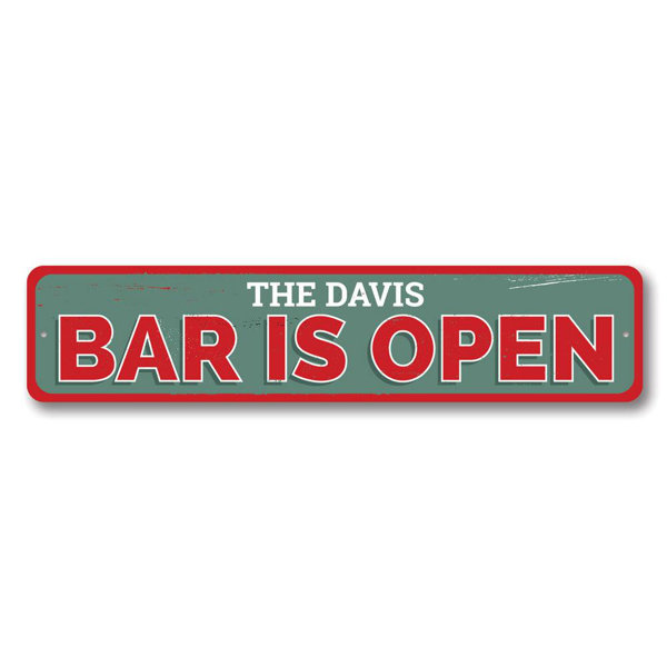 Lizton Sign Shop, Inc Bar Is Open Aluminum Sign | Wayfair