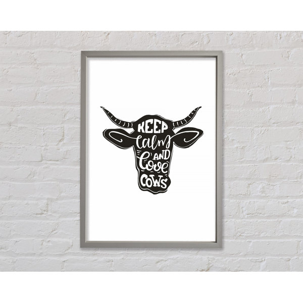Bright Star Keep Calm Love Cows - Single Picture Frame Art Prints on ...