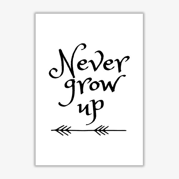 East Urban Home Never Grow Up - Print | Wayfair.co.uk