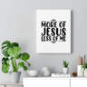 Trinx More of Jesus, Less of Me Christian Wall Art Bible Verse Print ...