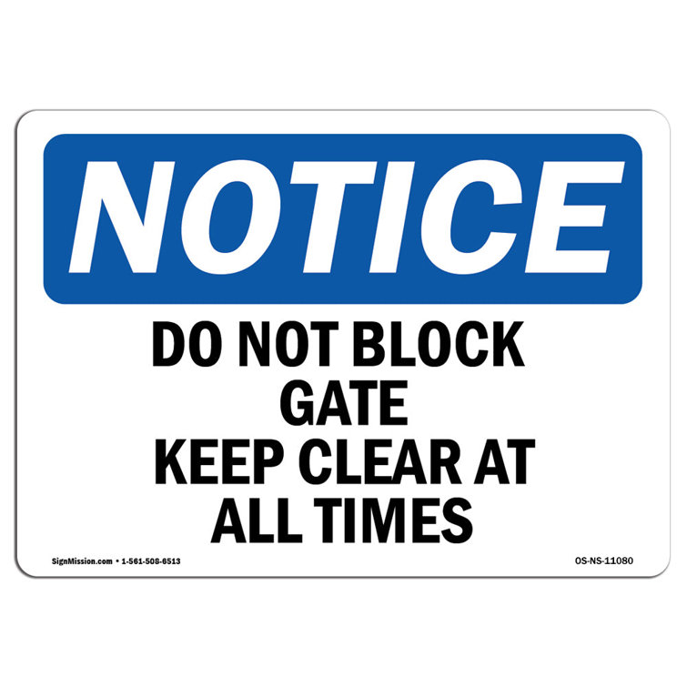 SignMission Do Not Block Gate Keep Clear at All Times Sign | Wayfair