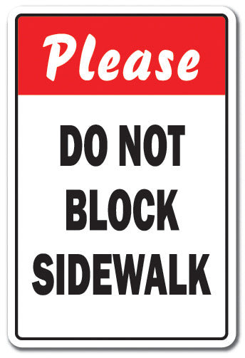 SignMission Please Do Not Block Sidewalk Decal | Wayfair
