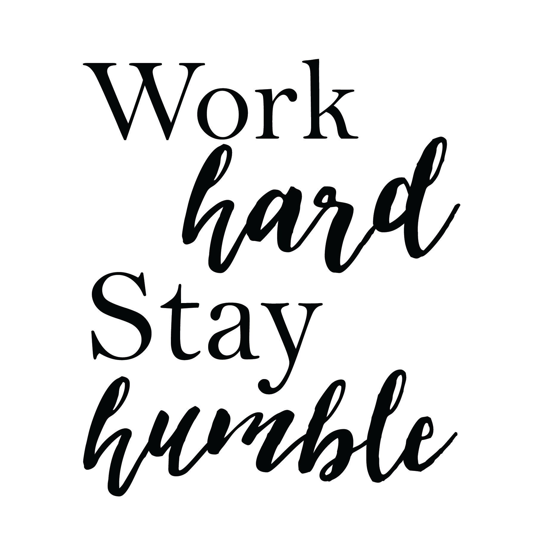 Happy Larry Work Hard Stay Humble 12 | Wayfair.ie