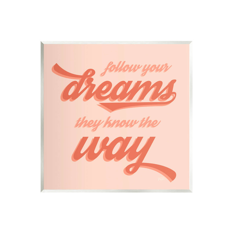 Trinx Follow Your Dreams They Know The Way Phrase by Natalie ...