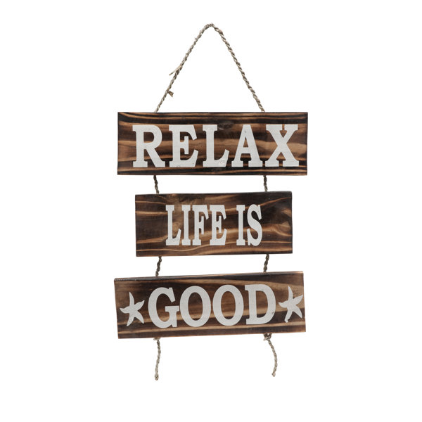 Rosalind Wheeler Owego "Relax Life is Good" Sign | Wayfair