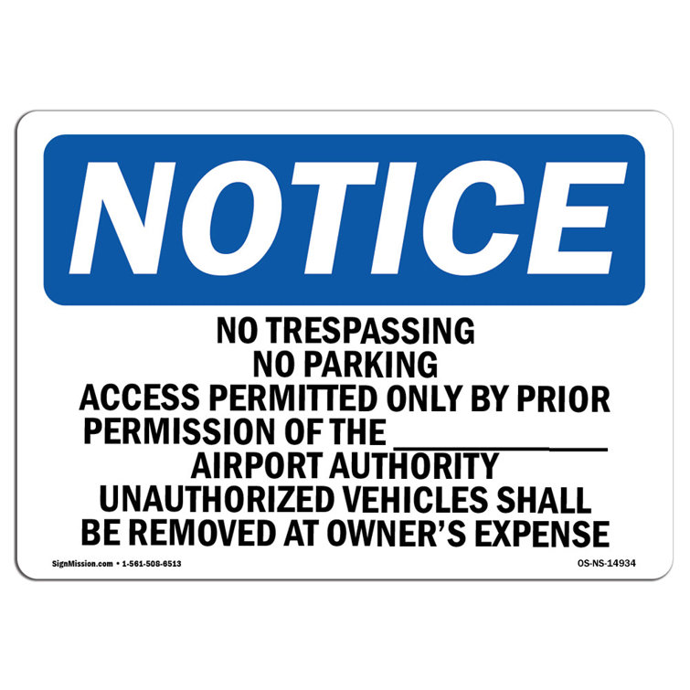 SignMission OSHA Notice - No Trespassing No Parking Access Permitted ...