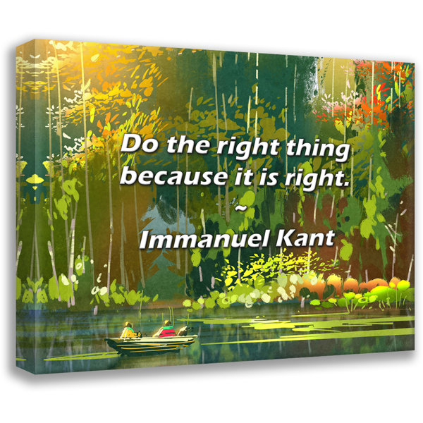 Latitude Run® Immanuel Kant Quote: Do the right thing because it is ...