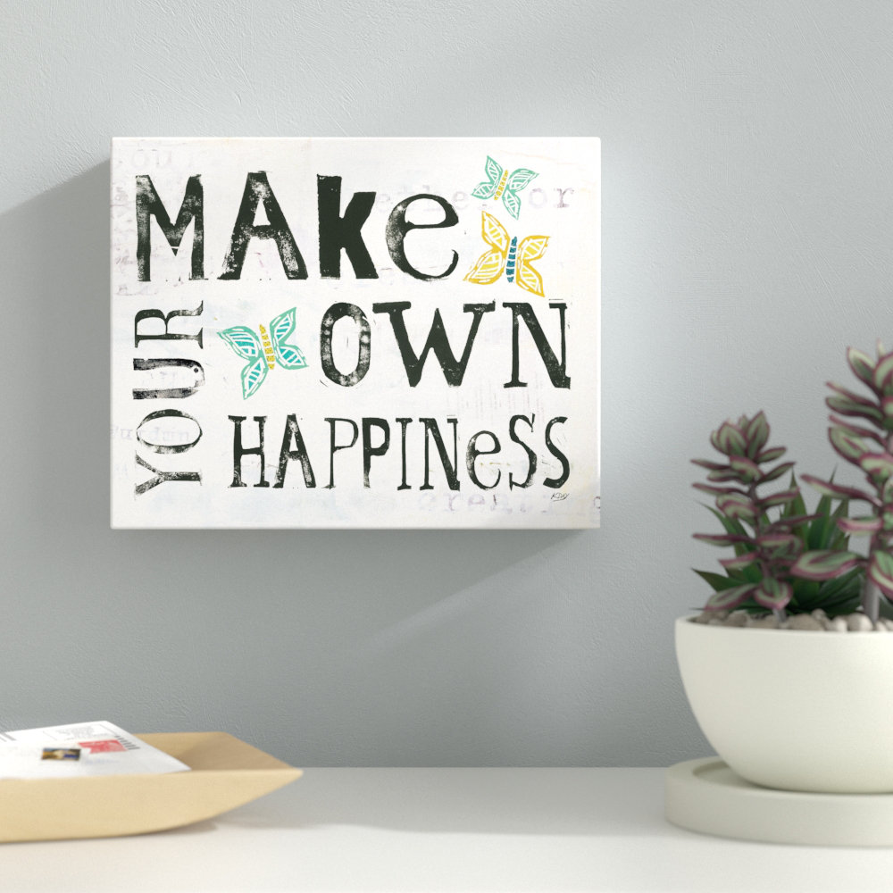August Grove 'Make Your Own Happiness' Textual Art on Canvas - Wayfair ...