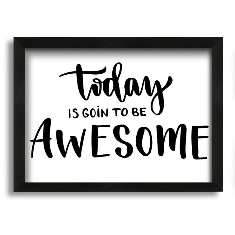 Maturi Today Is Going to Be - Picture Frame Typography on Canvas ...