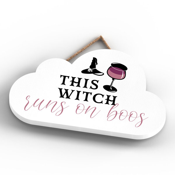 The Seasonal Aisle Witch This Witch Runs on Boos Sign | Wayfair.co.uk