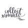 Maturi Collect Moments Not Things Script | Wayfair.co.uk