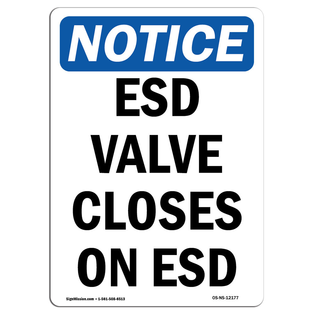 SignMission OSHA Notice - ESD Valve Closes On ESD Sign | Heavy Duty ...
