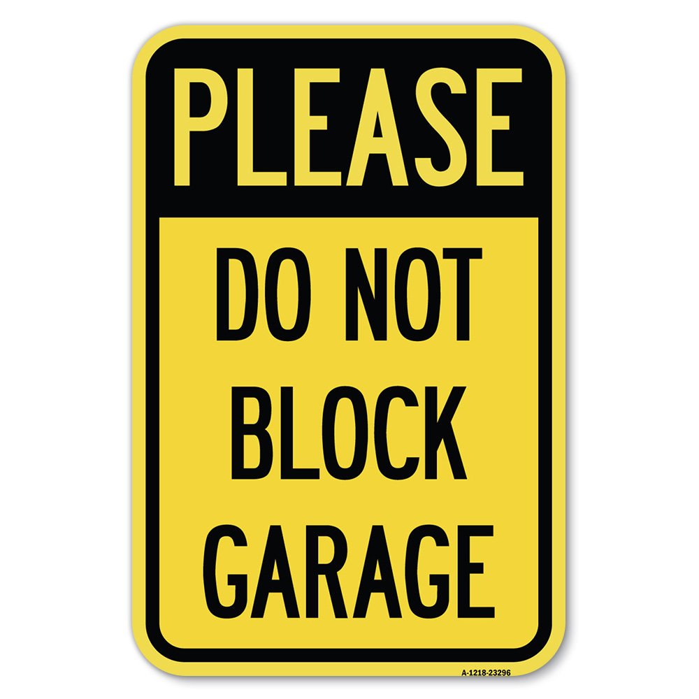 SignMission Please Do Not Block Garage/23296 | Wayfair