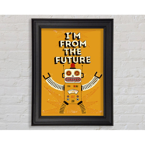 Ophelia & Co. I'M From The Future Framed Print - Single Picture Frame ...