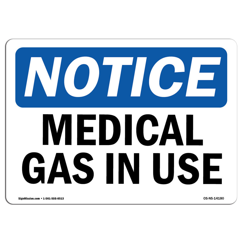 SignMission OSHA Notice - Medical Gas In Use Sign | Heavy Duty Sign Or ...
