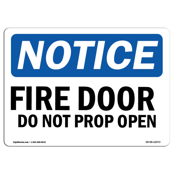 SignMission OSHA Notice - Fire Door Do Not Prop Open Sign | Heavy Duty ...