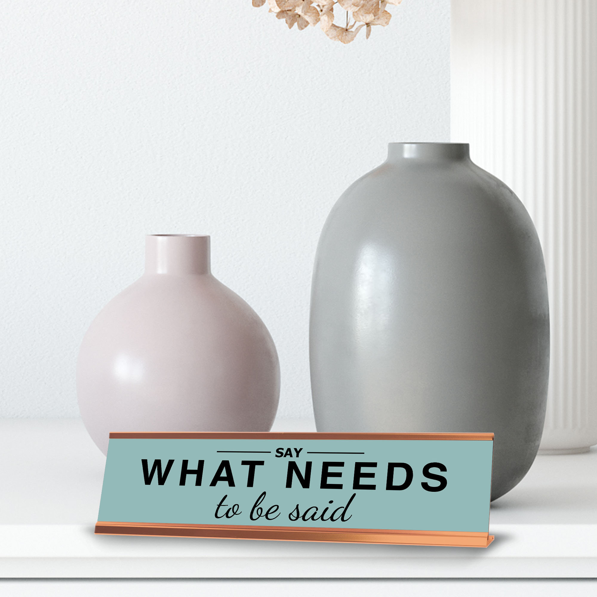 Signs ByLITA Say What Needs To Be Said, Gold Frame, Desk Sign (2X8 ...