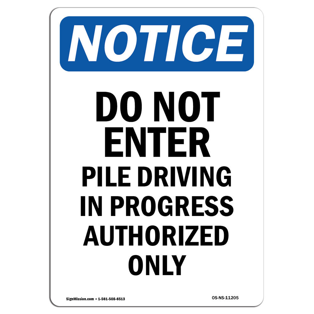 SignMission Osha Notice - Do Not Enter Pile Driving in Progress Sign ...