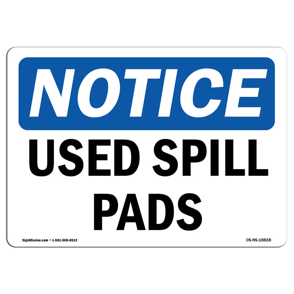 SignMission Osha Notice - Used Spill Pads Sign | Wayfair