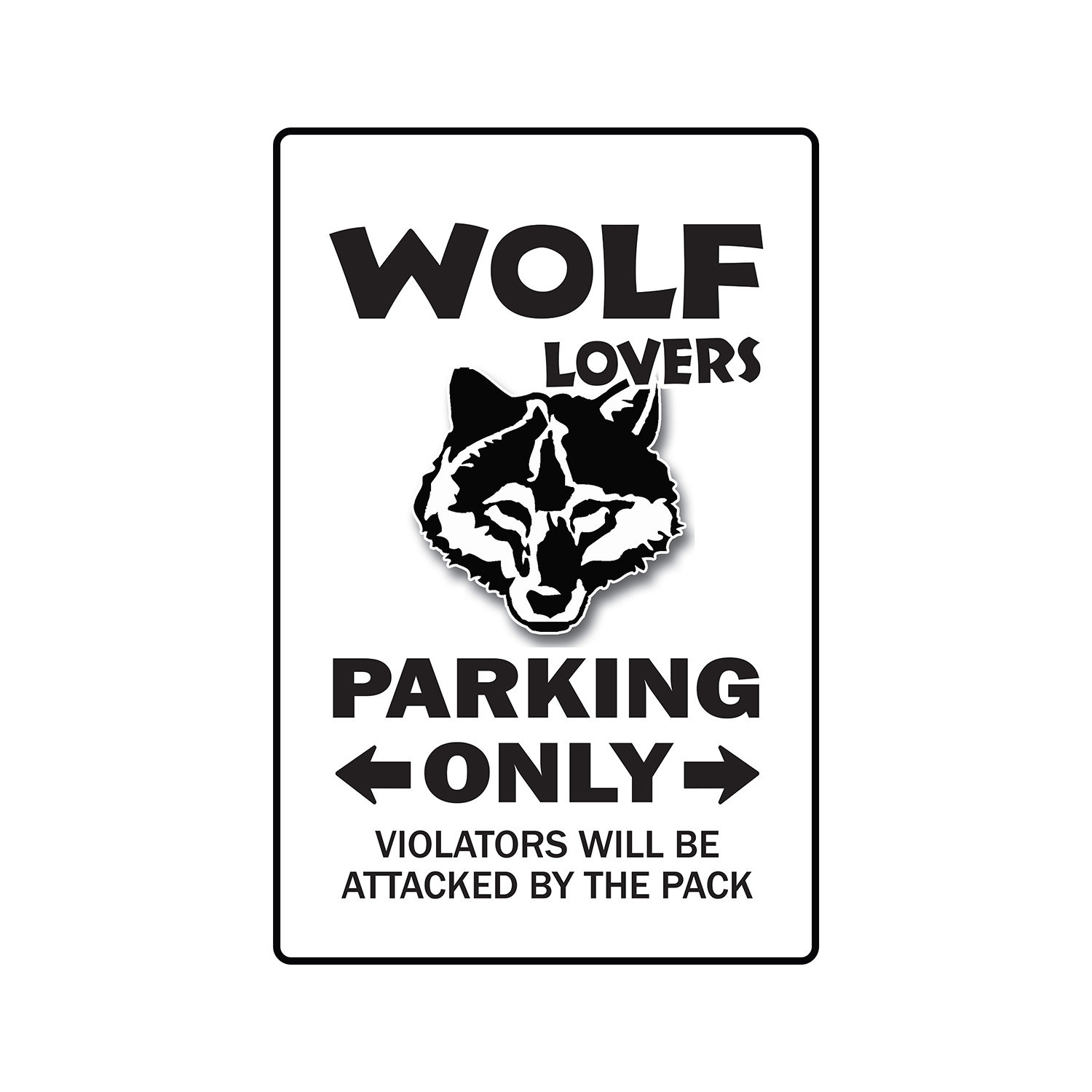 SignMission Wolf Lovers Parking Sign Wolves Wild Animal Fox | Wayfair