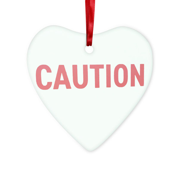 The Holiday Aisle® Caution Holiday Shaped Ornament | Wayfair