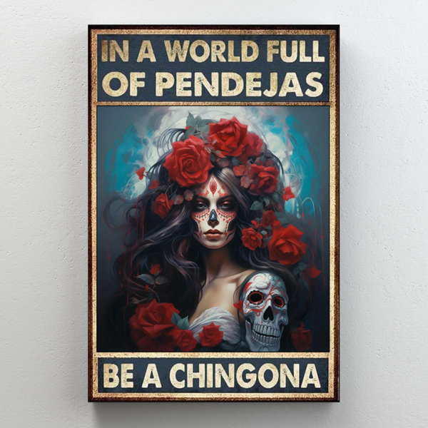 Trinx Woman Be A Chingona - 1 Piece Rectangle Graphic Ar " Woman Be A ...