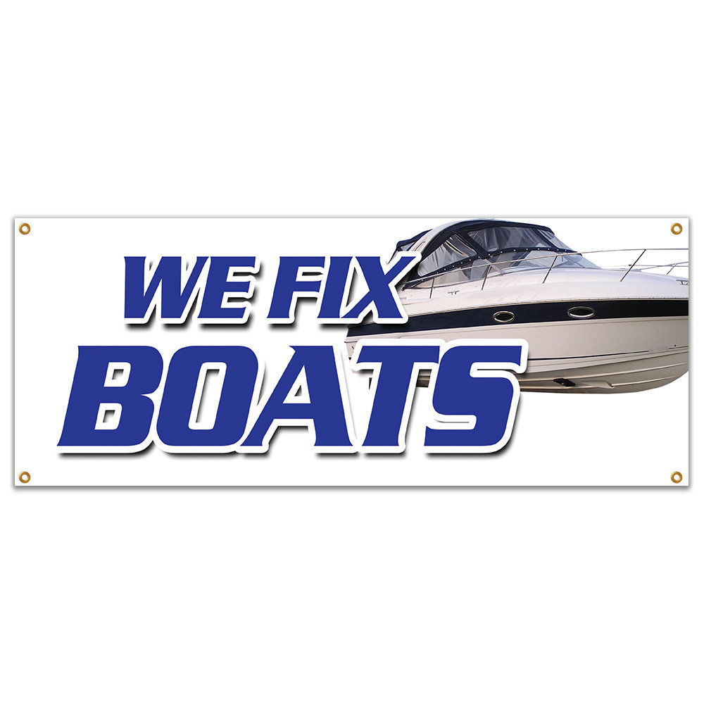 SignMission We Fix Boats Banner Sign | Wayfair