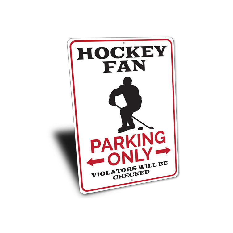 Lizton Sign Shop, Inc Hockey Fan Parking Aluminum Sign | Wayfair