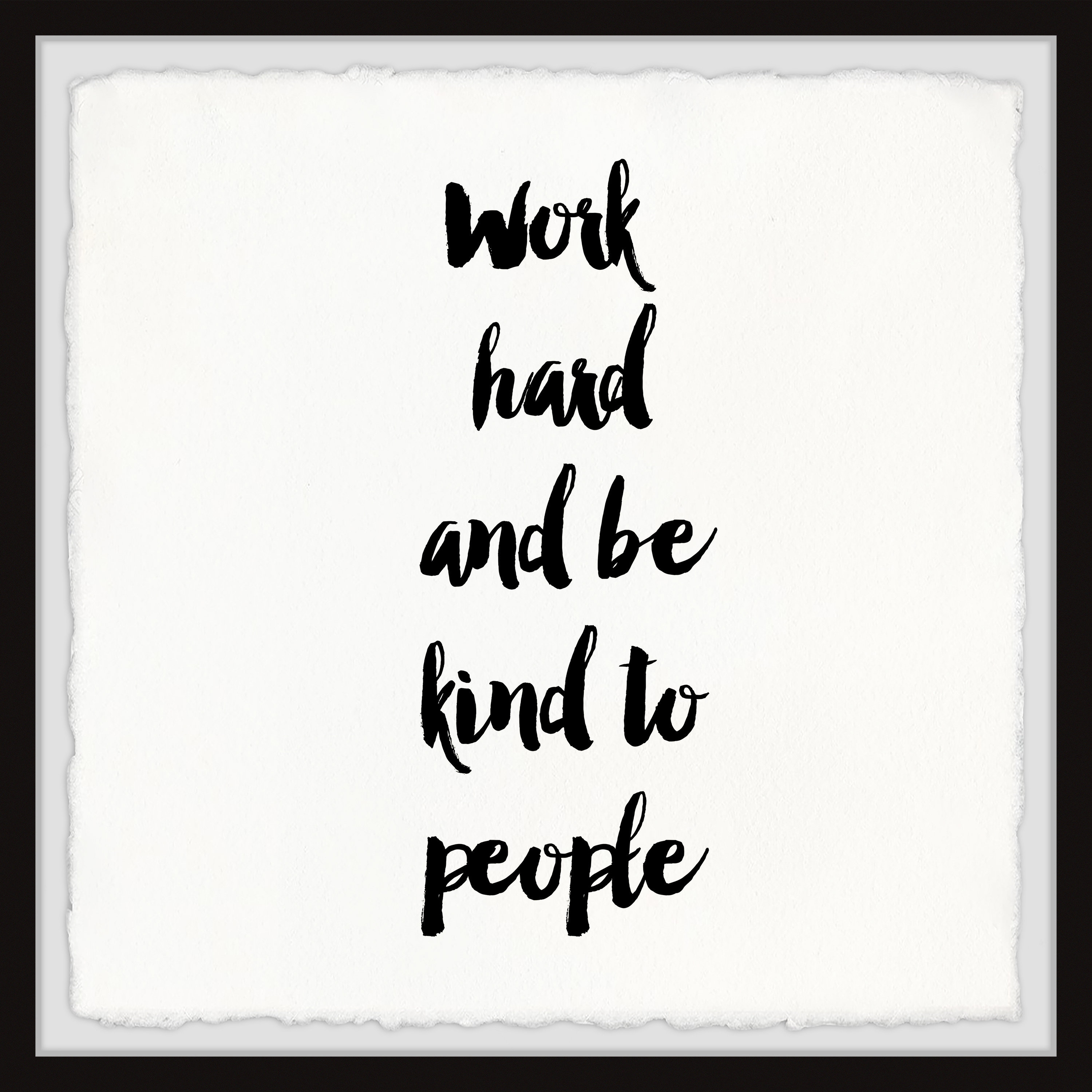 Wrought Studio™ Work Hard and Be Kind to People - Picture Frame Textual ...