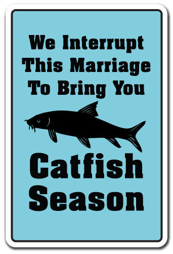 SignMission Catfish Season Sign | Wayfair