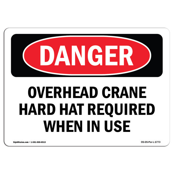 SignMission OSHA Danger Overhead Crane Hard Hat Required Sign | Wayfair