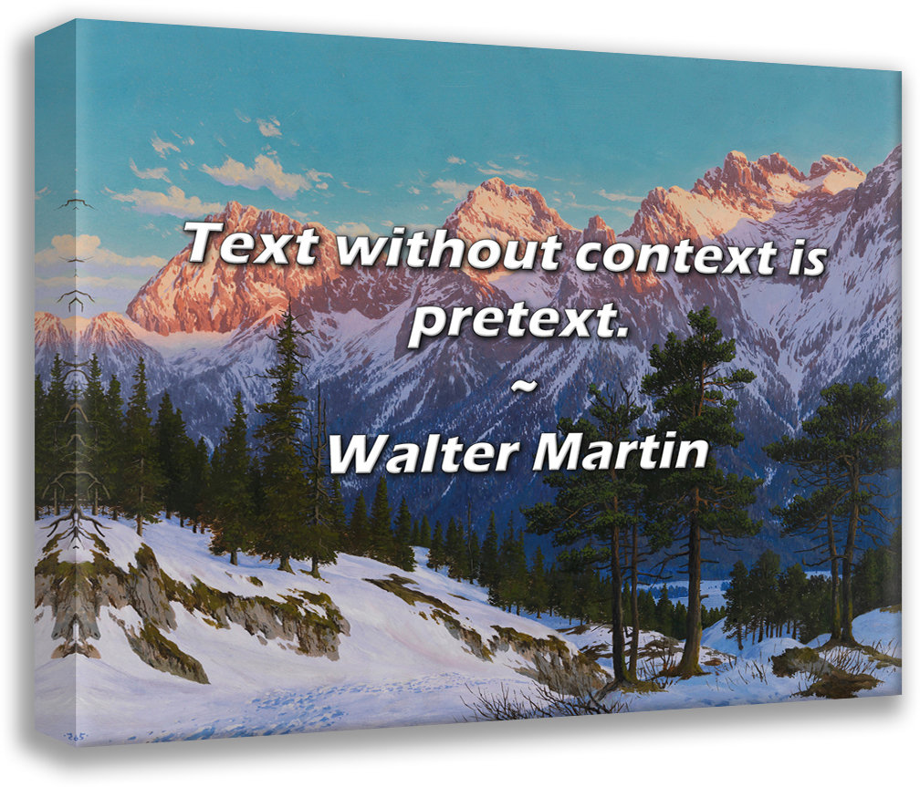 Trinx Walter Martin Quote: Text without context is pretext. | Wayfair