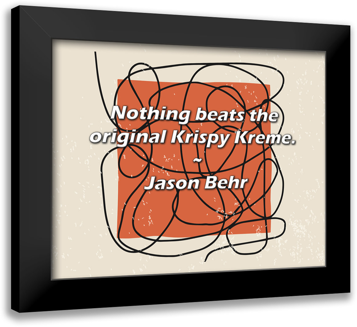 George Oliver Jason Behr Quote: Nothing beats the original Krispy Kreme ...