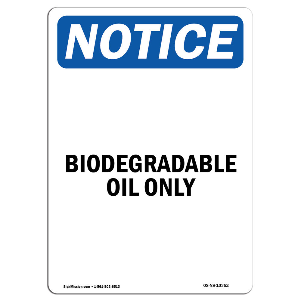 SignMission OSHA Notice - Biodegradable Oil Only Sign | Heavy Duty Sign ...