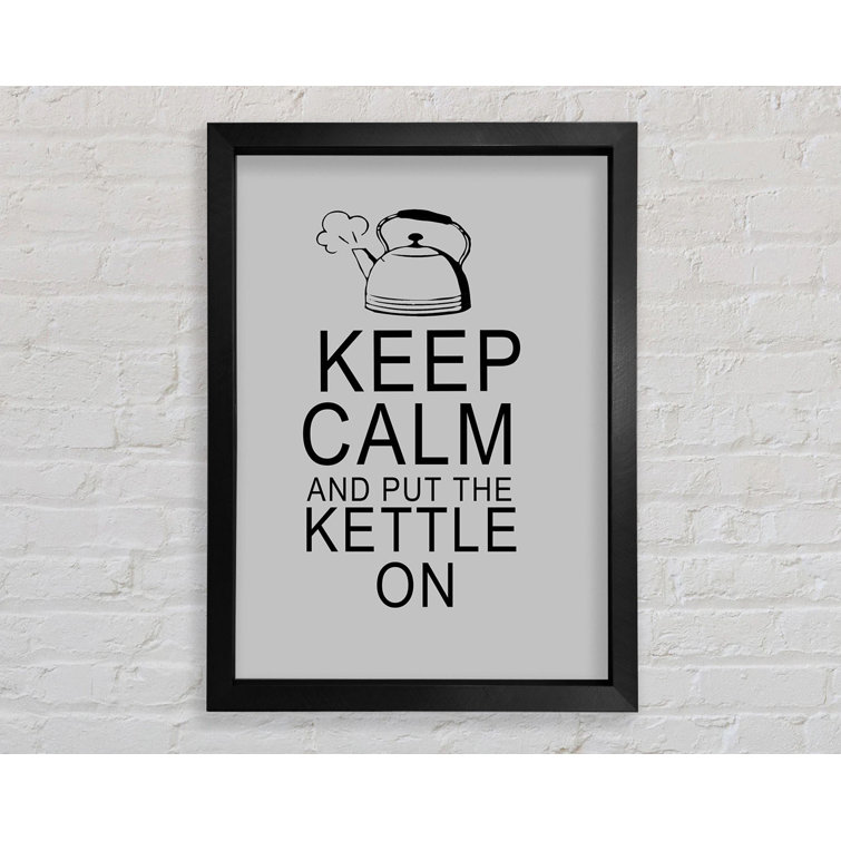 Bright Star Kitchen Quote Keep Calm And Put The Kettle On Range ...