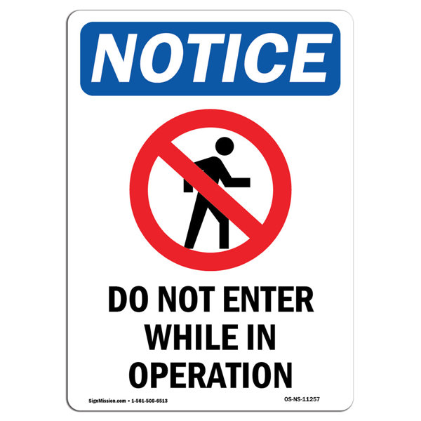 SignMission OSHA Notice - Do Not Enter While Sign With Symbol - Wayfair ...