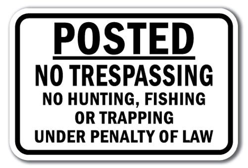 SignMission Posted No Trespassing No Hunting, Fishing Or Trapping Under ...