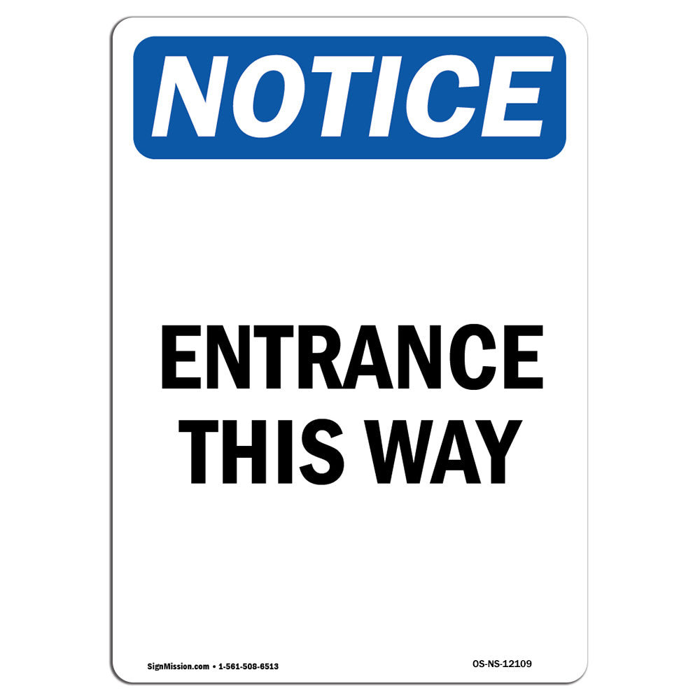 SignMission OSHA Notice - Entrance This Way Sign | Heavy Duty Sign Or ...