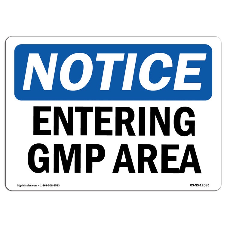 SignMission OSHA Notice - Entering Gmp Area Sign | Heavy Duty Sign Or ...