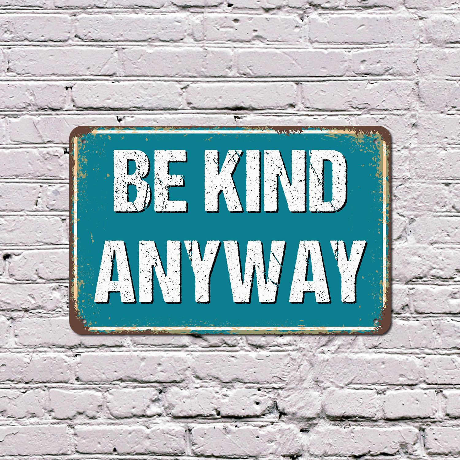 SignMission Be Kind Anyway (2 Pack) 8 Inch x 12 Inch Plastic Sign | Wayfair