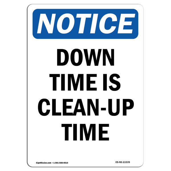 SignMission Down Time Is Clean up Time Sign or Label | Wayfair